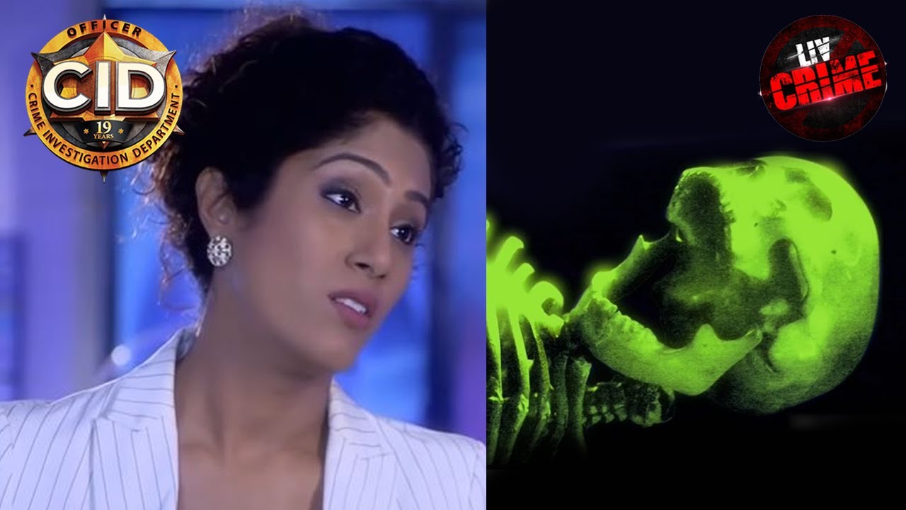 Dr. Tarika Examines 'A Glowing Skeleton' To Solve The Case | CID ...