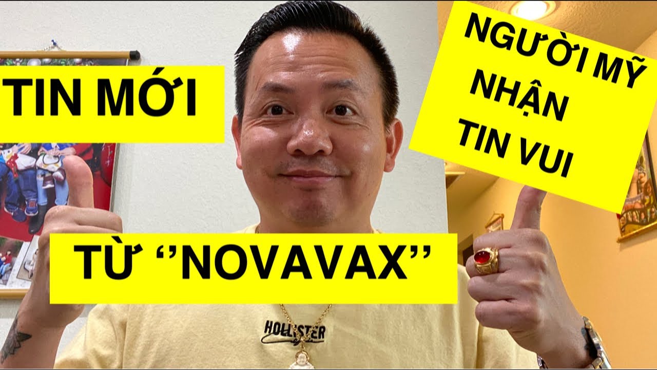 🛑TIN MỚI NGƯỜI MỸ NHẬN TIN VUI TỪ ‘’NOVAVAX’’ | TONY LE USA - YouTube