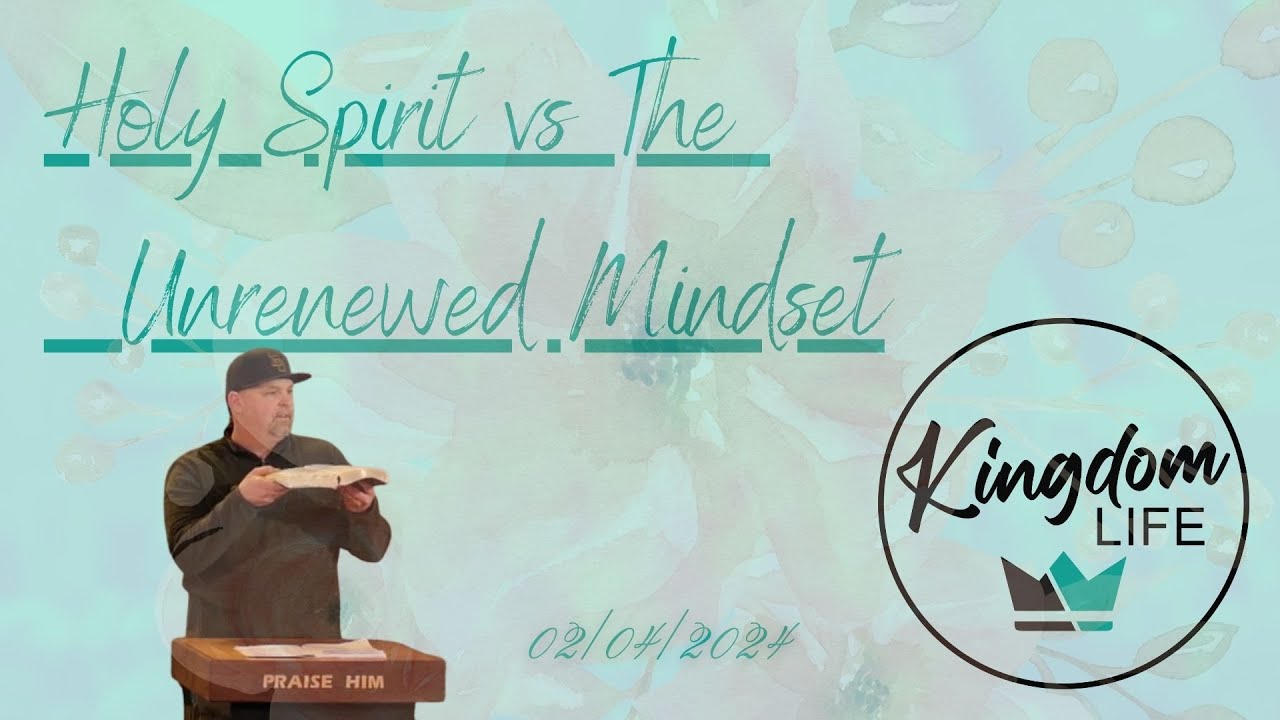 Holy Spirit vs the Unrenewed Mindset - YouTube