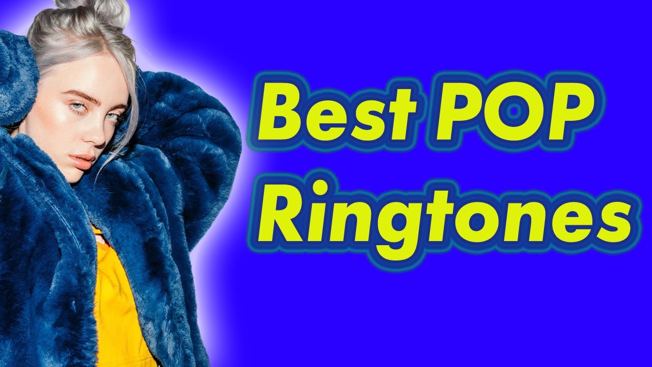 Top 10+ Bonus Best Pop Ringtones [Download] | 2019 - YouTube