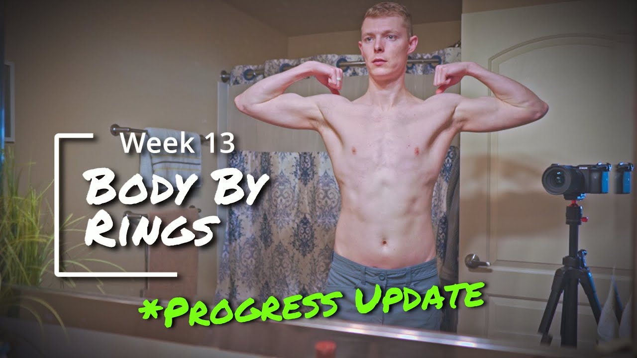 Body By Rings Transformation Week 13 Progress Update - YouTube