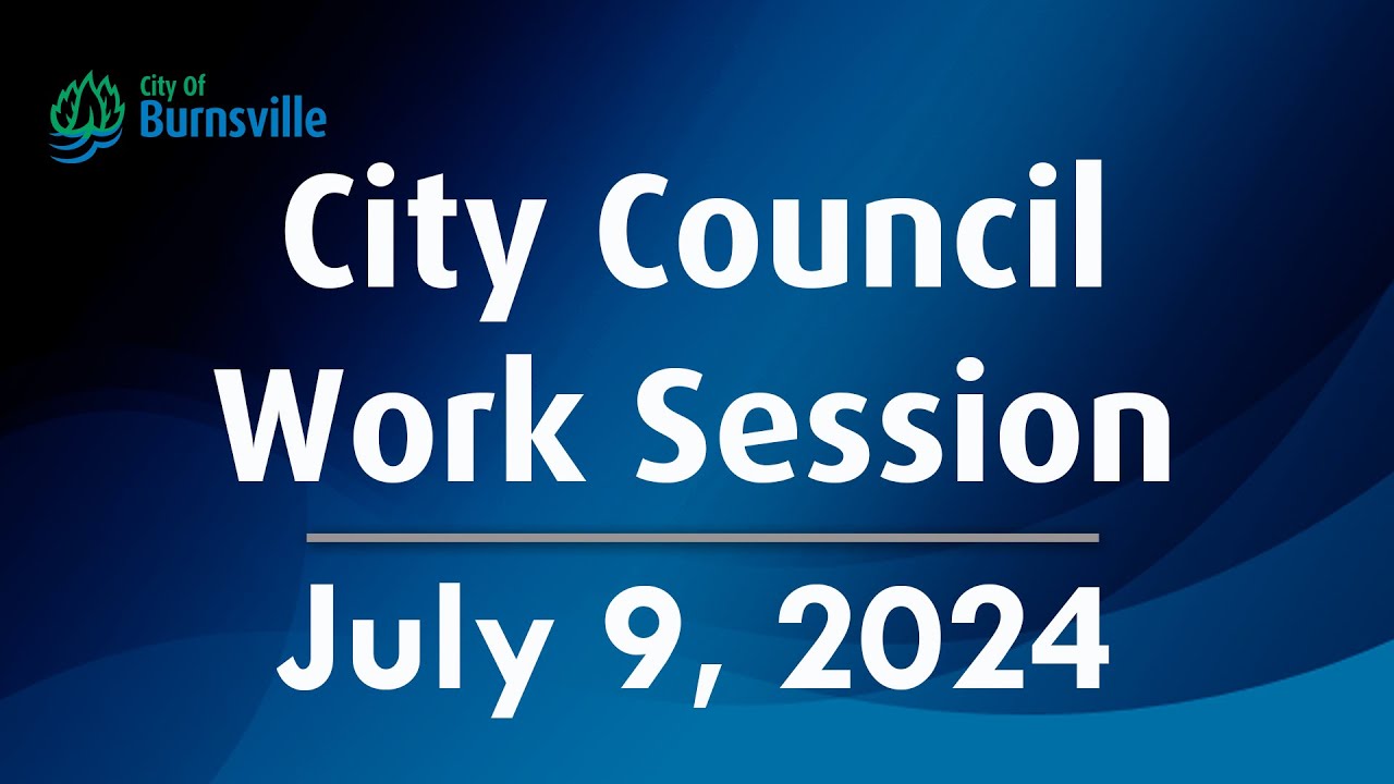 City Council Work Session - 09 Jul 2024 - YouTube