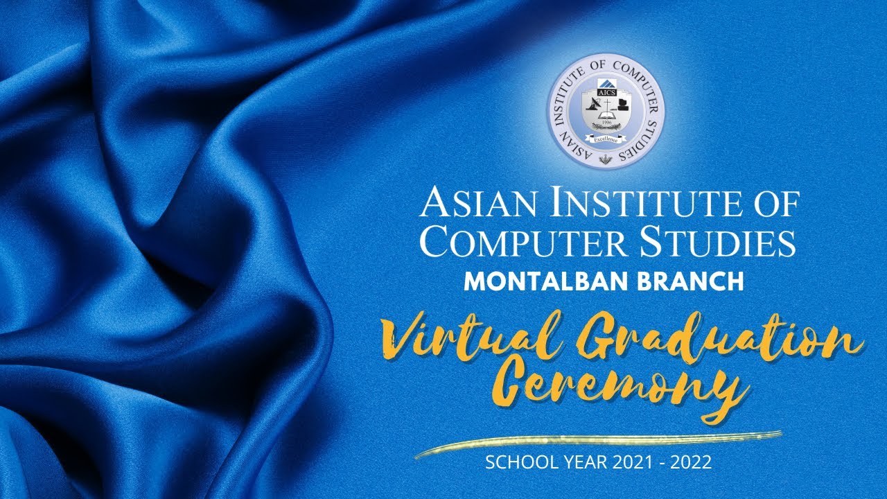 AICS MONTALBAN VIRTUAL GRADUATION SY 2021 - 2022 - YouTube