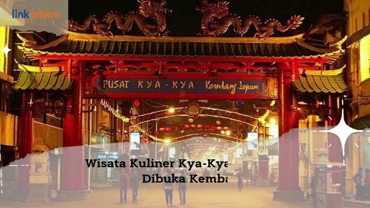 Wisata Kuliner Kya Kya Surabaya Dibuka Kembali - YouTube