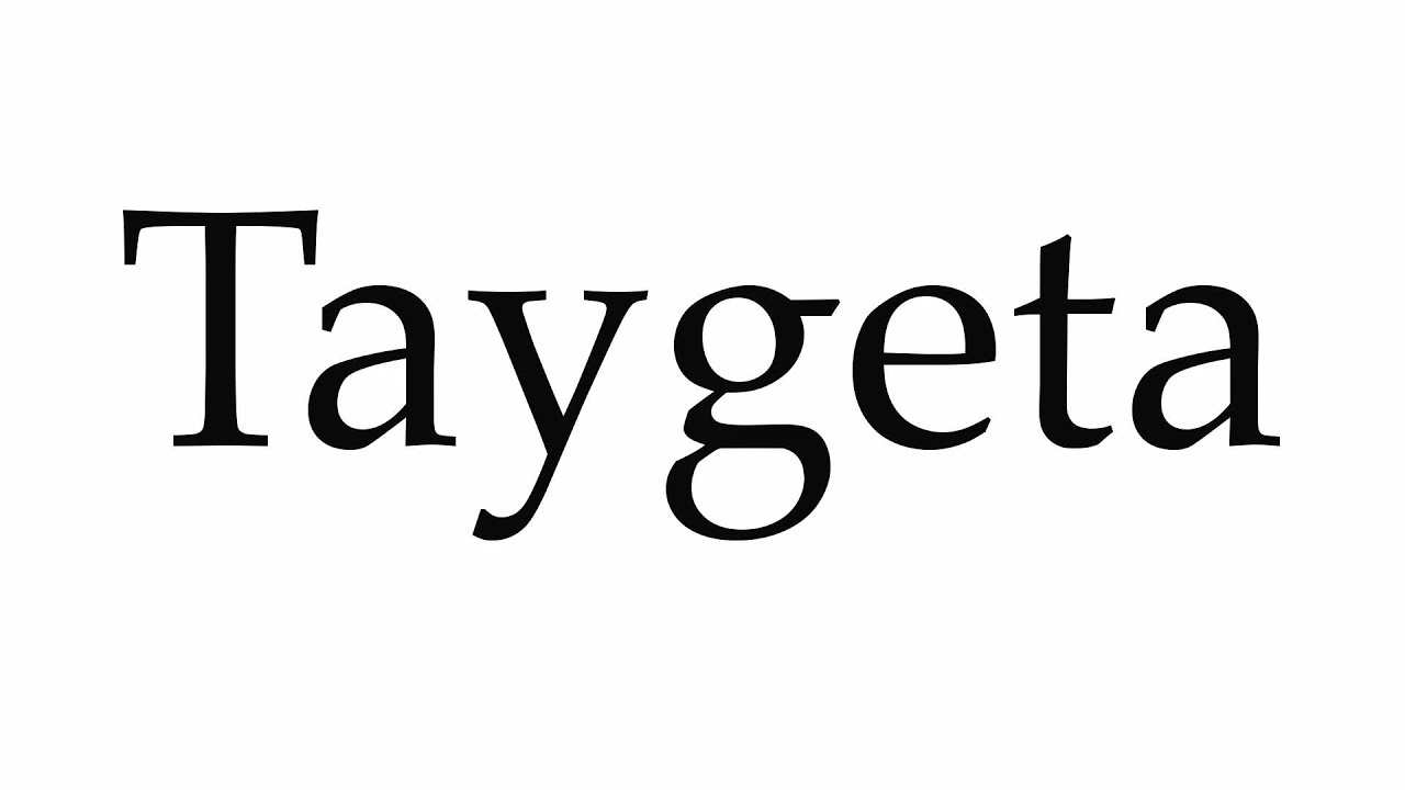 How to Pronounce Taygeta - YouTube
