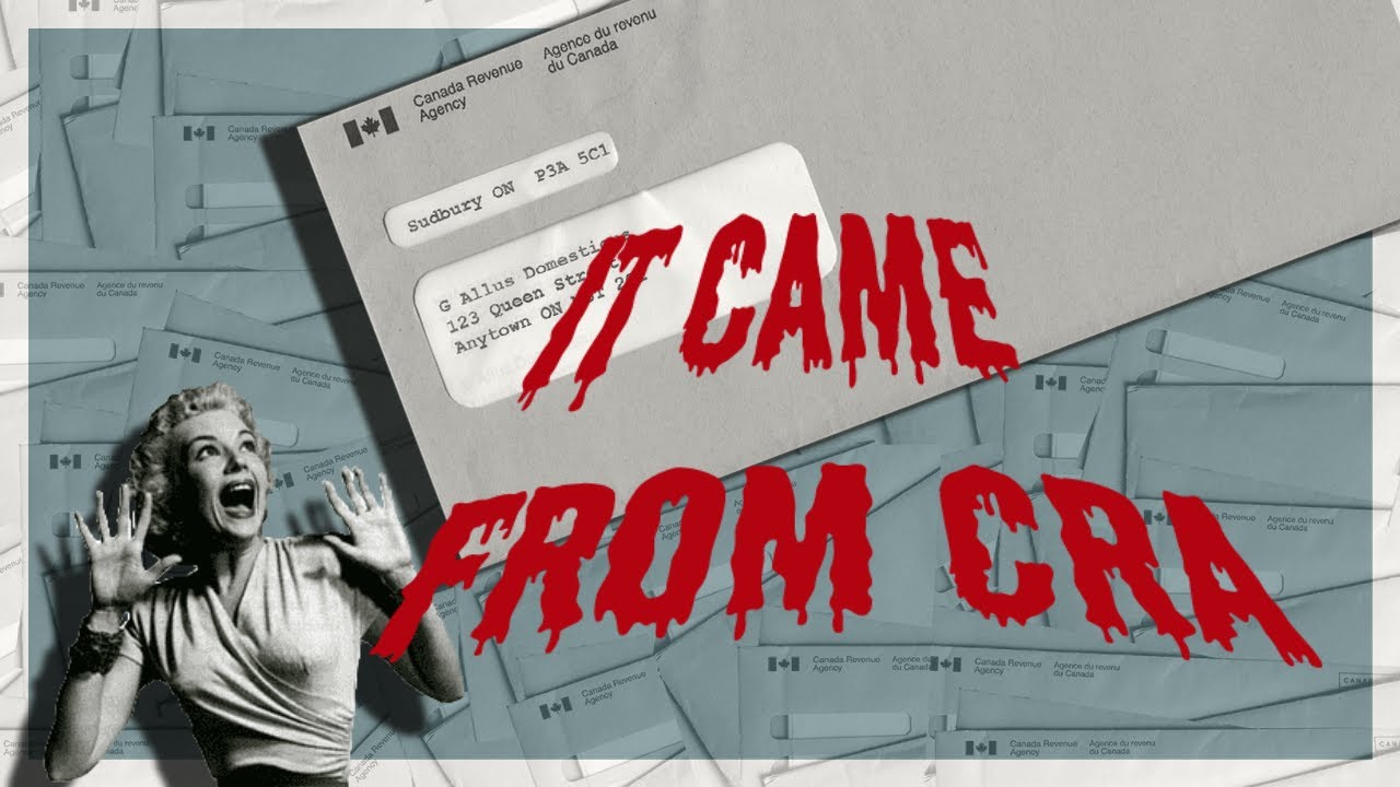 The Terrifying Letter from CRA - YouTube