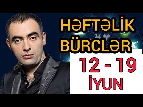 HƏFTƏLİK BÜRCLƏR 12-19 İYUN 2023