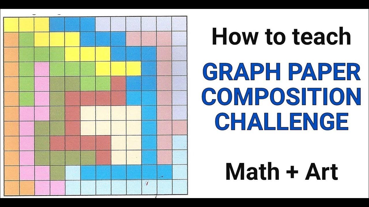 HOW TO TEACH: Graph Paper Composition Challenge. QUIET art room ...