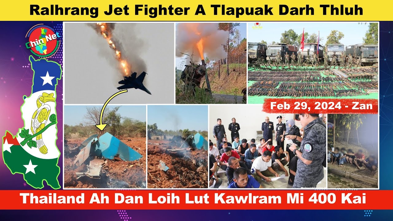 Feb 29 Zan: Ralhrang Jet Fighter A Tlapuak Darh Thluh. Thailand Ah Dān ...