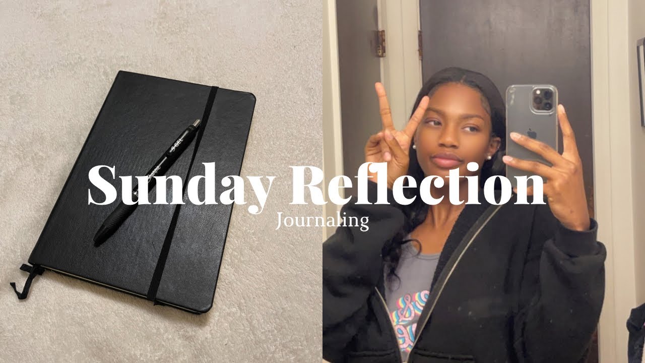 Sunday Reflection | Journal With Me - YouTube