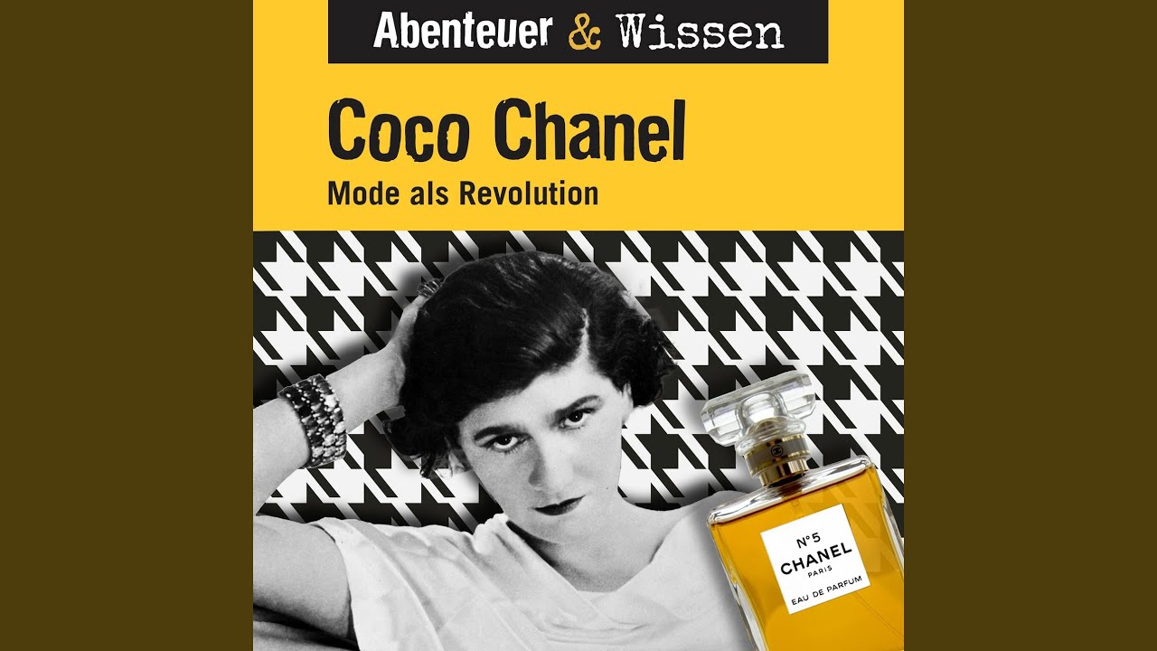 Kapitel 35 - Coco Chanel - Mode als Revolution - YouTube