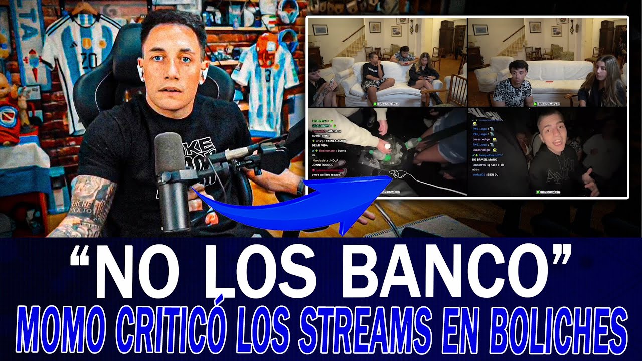 EL MOMO CUESTIONÓ a los STREAMERS ARGENTINOS que TRANSMITEN EN BOLICHES ...