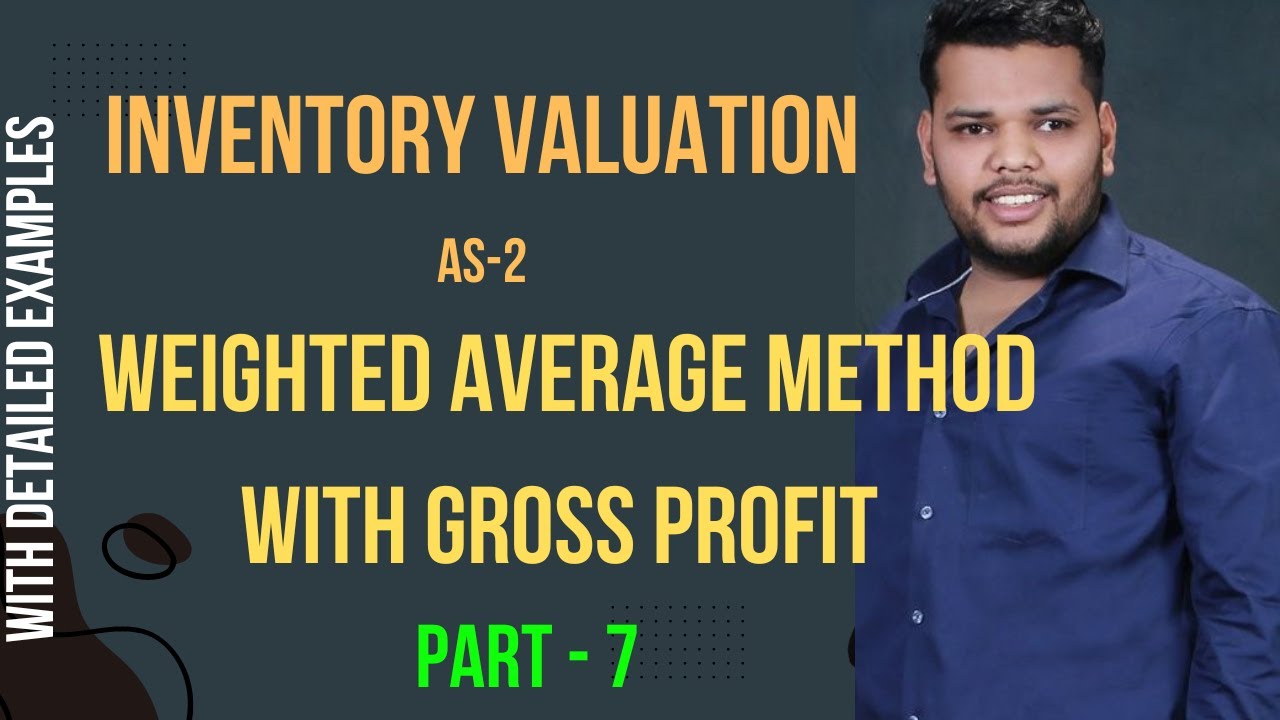 Inventory valuation AS-2 || FIFO, LIFO and Weighted Average Method ...