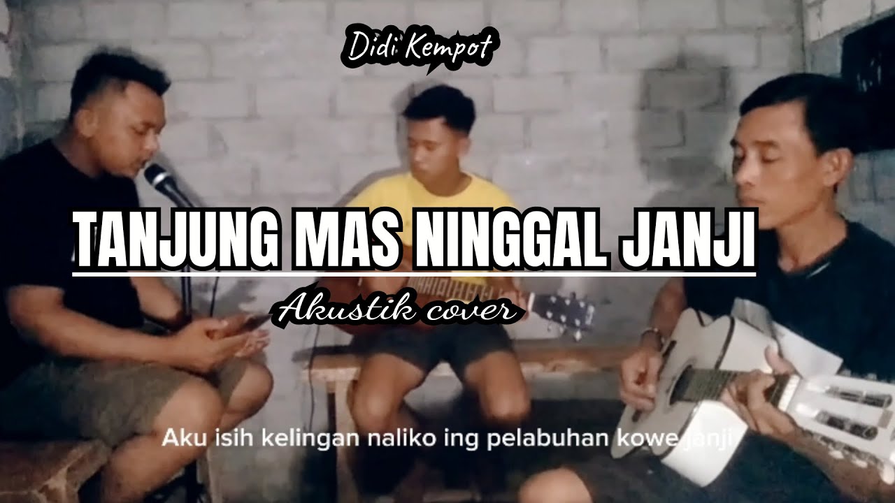 Tanjung Mas Ninggal Janji - Didi Kempot | belajar musik | cover akustik ...