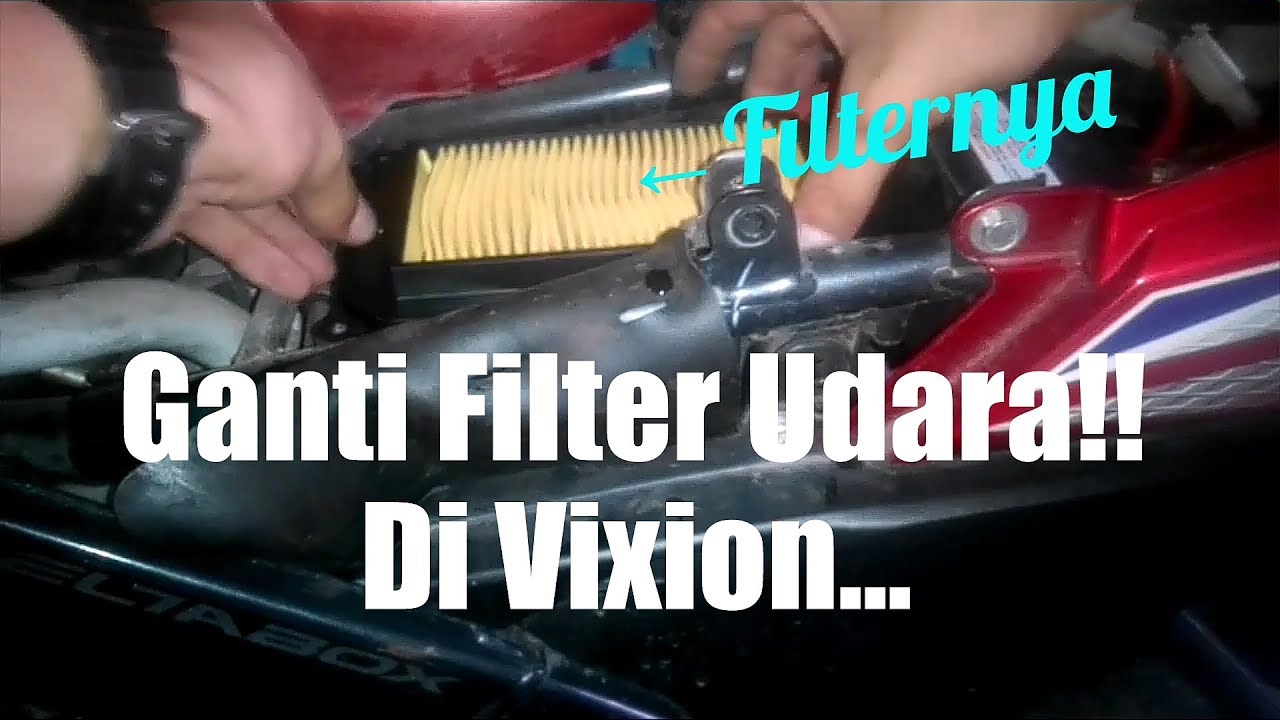 Cara ganti filter udara New Vixion - YouTube