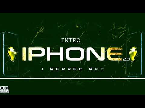 INTRO PHONE 2.0 + PERREO - YouTube