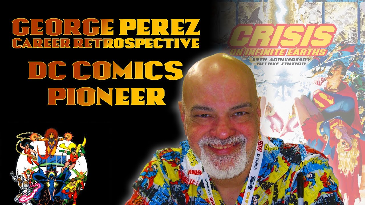 George Pérez: DC Comics Pioneer - Comic Book Career Retro - YouTube