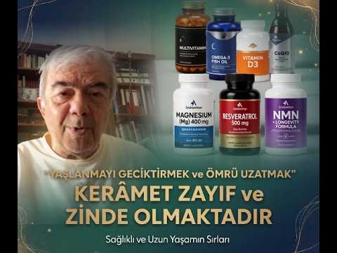 Yaşlanmayı geciktirmede, ömrü uzatmada kerâmet zayıf ve zinde olmaktır