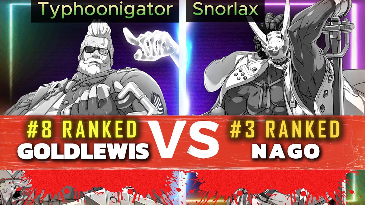 GGST Typhoonigator (#8 Goldlewis) Vs Snorlax (#3 Nagoriyuki) | Strive ...