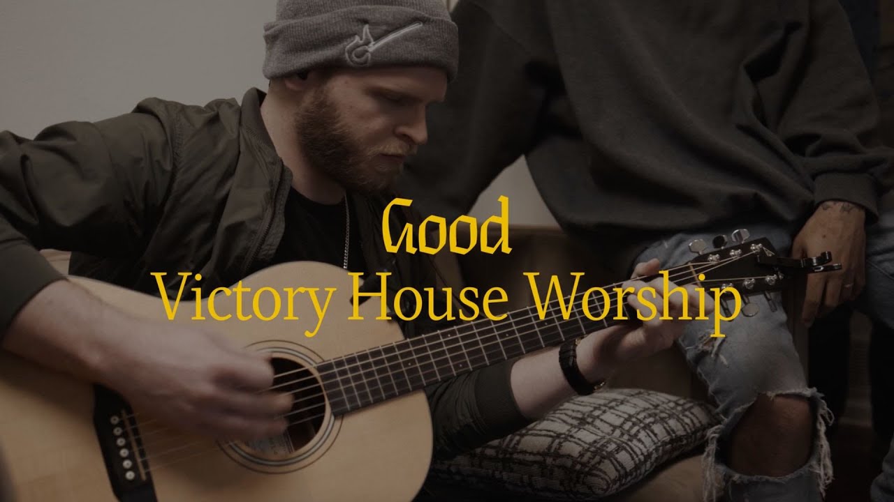 Good [House Session] | Victory House Worship - YouTube Music