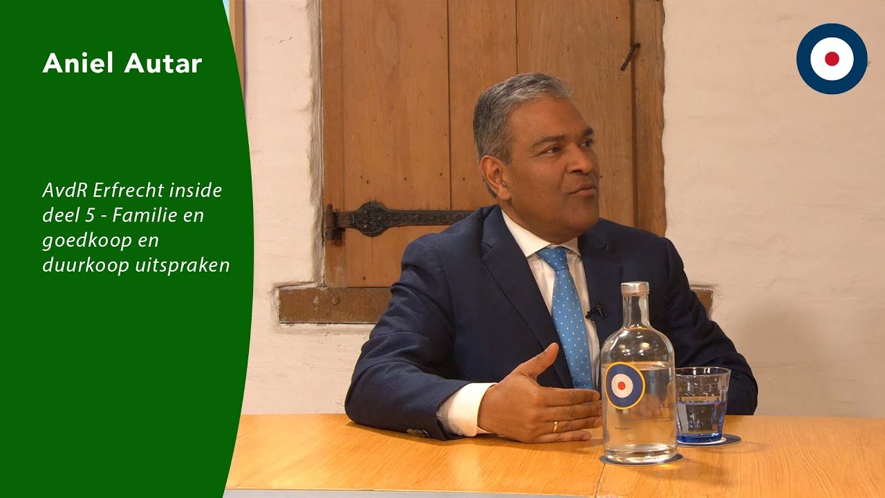 Aniel Autar | AvdR Erfrecht inside deel 5 | Familie en goedkoop en ...