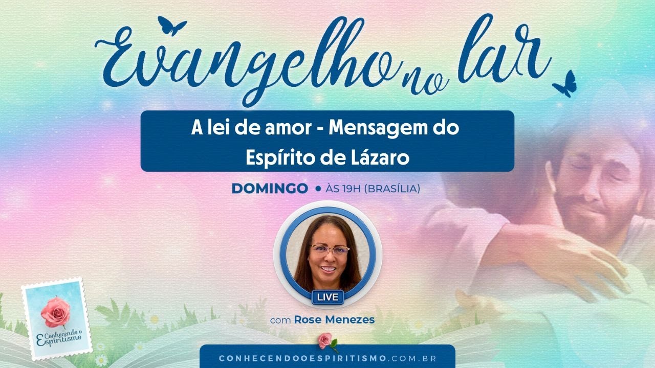 A lei de amor - Mensagem do Espírito de Lázaro | Evangelho no Lar - YouTube