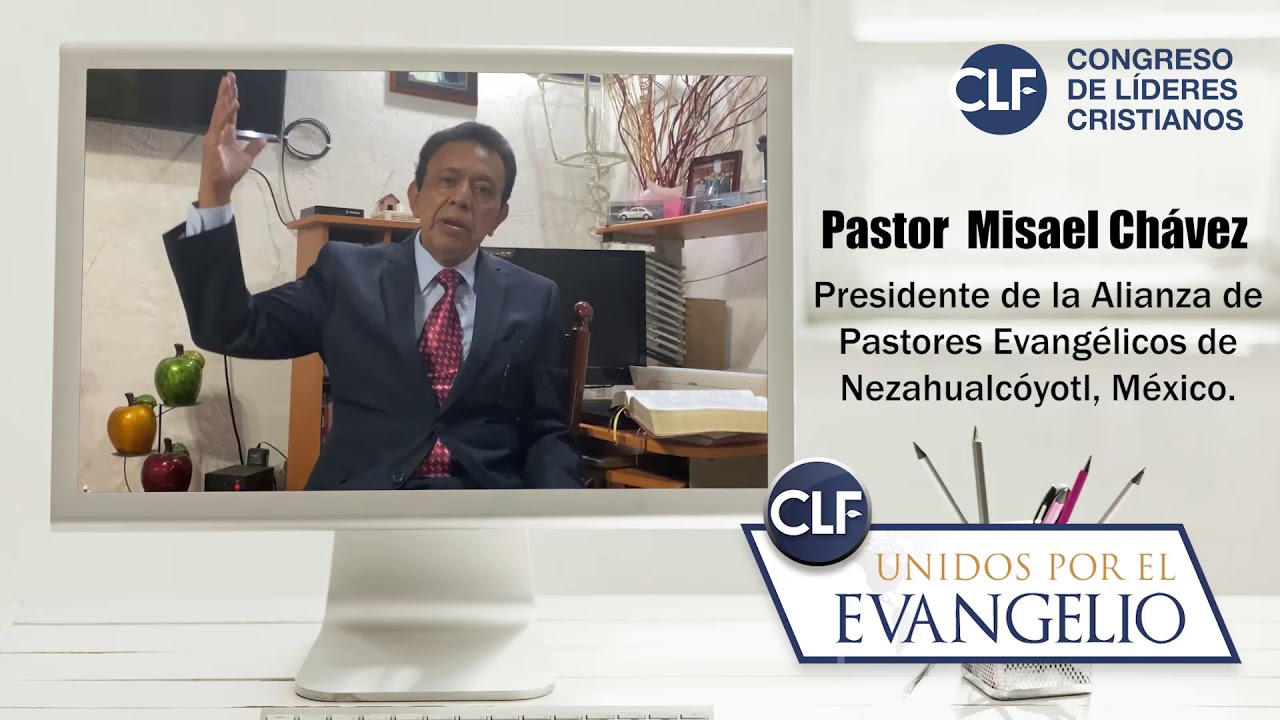 Testimonio del Pastor Misael Chávez - CLF "Unidos por el Evangelio ...