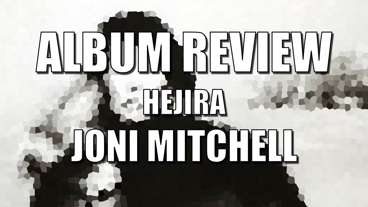 Hejira - Joni Mitchell (1976) ALBUM REVIEW - YouTube