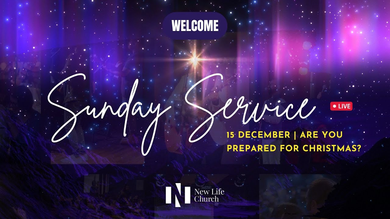 Are You Prepared For Christmas? | Sunday Service LIVE | 15 December ...