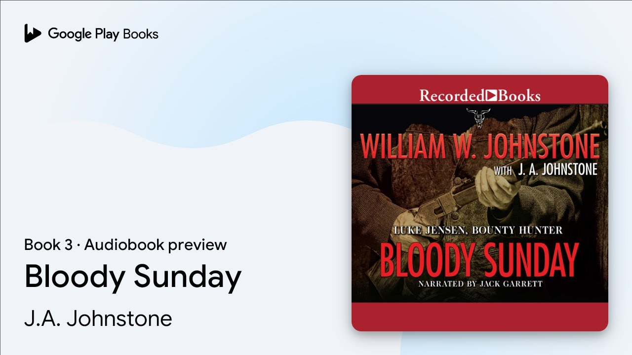 Bloody Sunday Book 3 by William W. Johnstone · Audiobook preview - YouTube