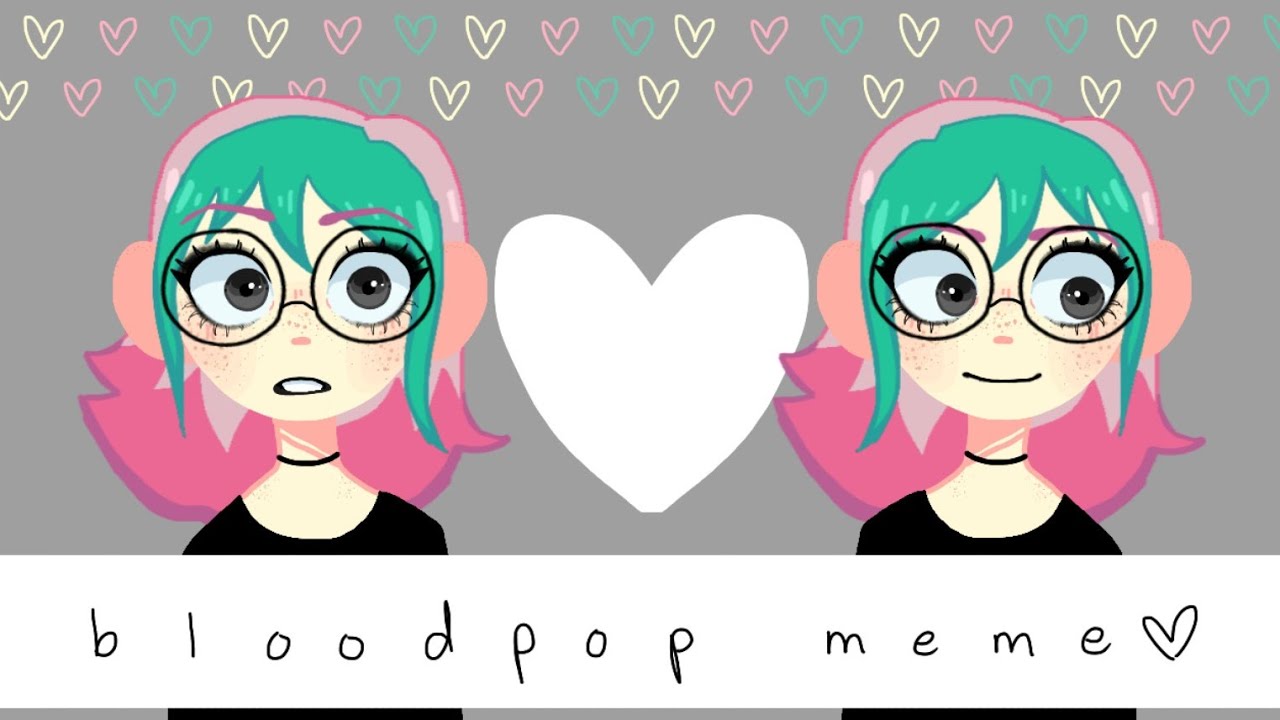 bloodpop animation meme // CharBean - YouTube