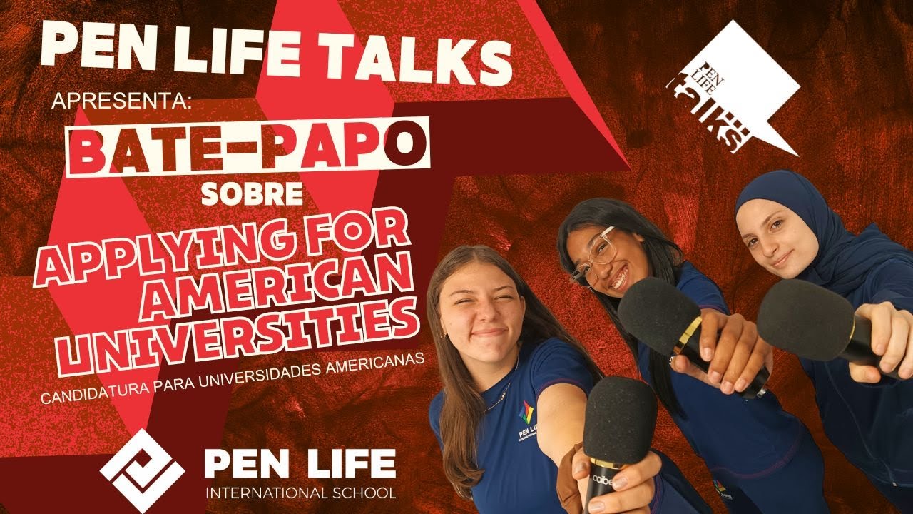 #5 PEN LIFE TALKS - Applying for American Universities APPLYING FOR ...
