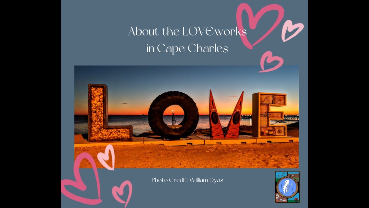 About the Cape Charles LOVEworks in Northampton County, Virginia - YouTube