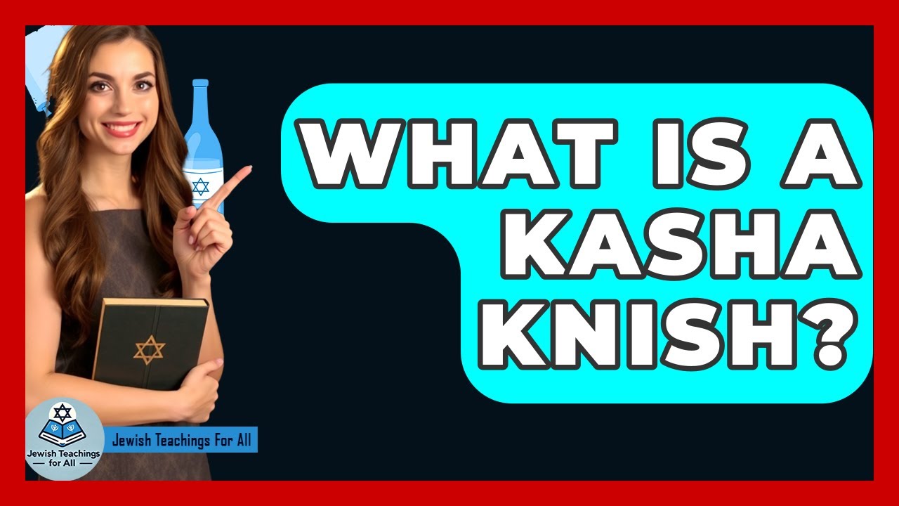 What Is A Kasha Knish? - Jewish Teachings For All - YouTube