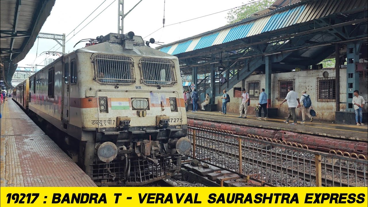 19217 : Bandra Terminus - Veraval Saurashtra Janta Express Arriving ...