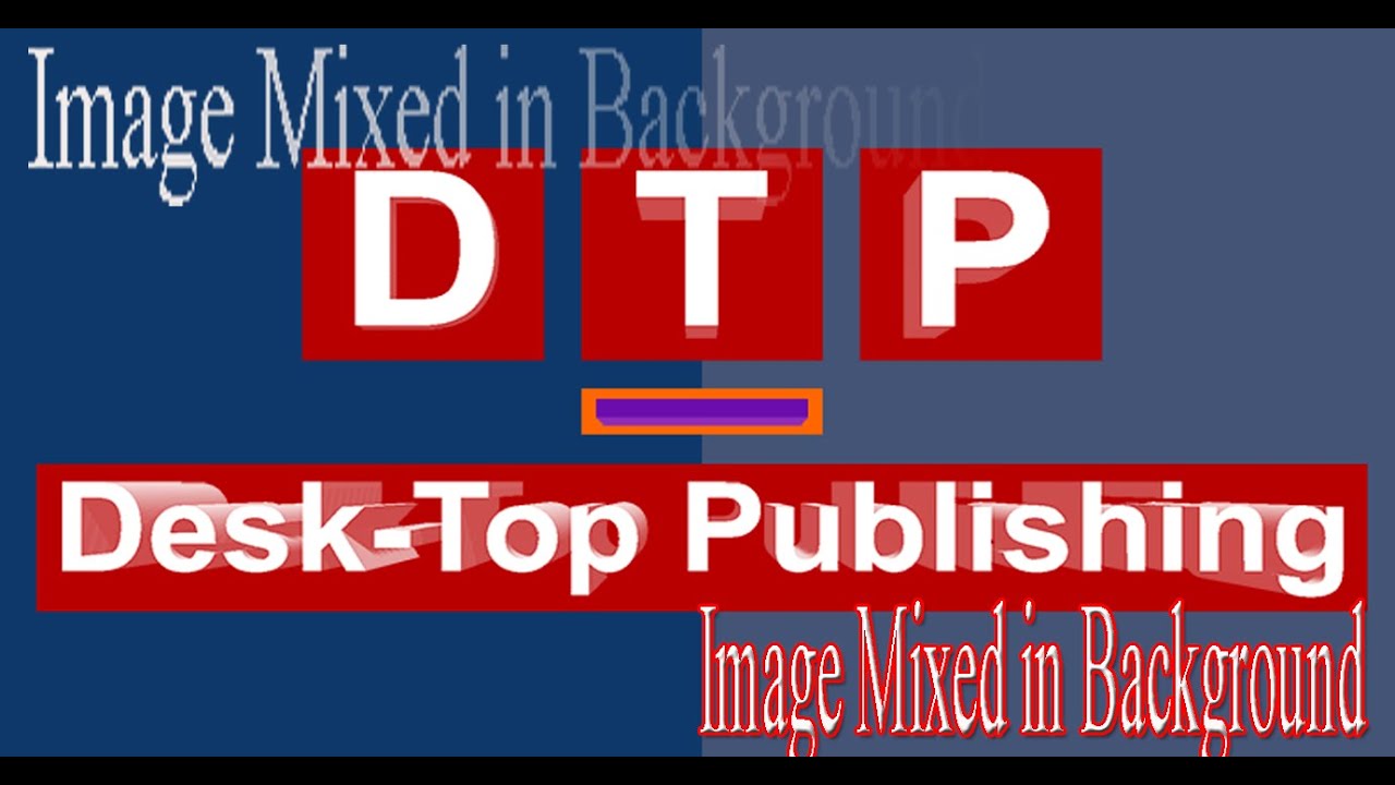 DTP Image Background mixed - YouTube