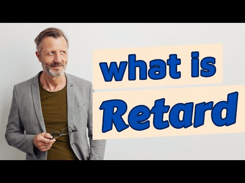 What Is The Scientific Word For Retard