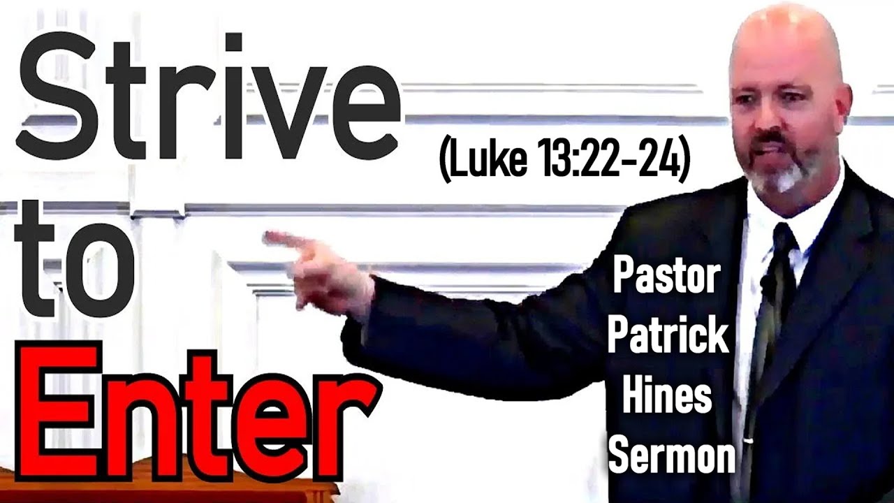 Strive to Enter the Narrow Door - Pastor Patrick Hines Sermon - YouTube