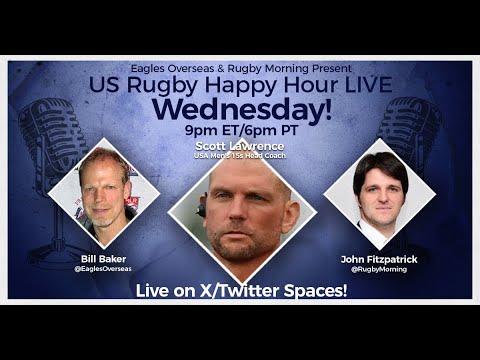 US Rugby Happy Hour LIVE - USA Men's rugby Head Coach, Scott Lawrence ...