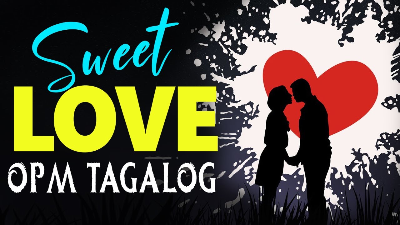 100 Greatest Opm Tagalog Love Songs ️Pampatulog Opm Love Songs Tagalog ...