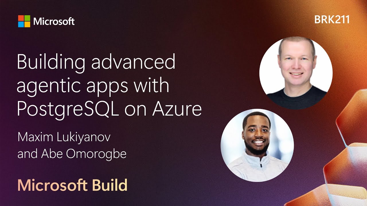 Building advanced agentic apps with PostgreSQL on Azure | BRK211 - YouTube