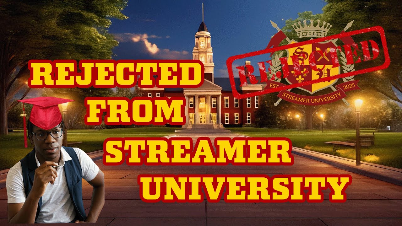 REJECTED FROM STREAMER UNIVERSITY| WAS IT A SCAM - YouTube