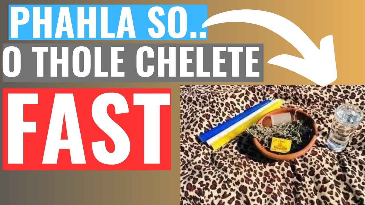 PHAHLA O THOLE CHELETE FAST (important ) - HERU