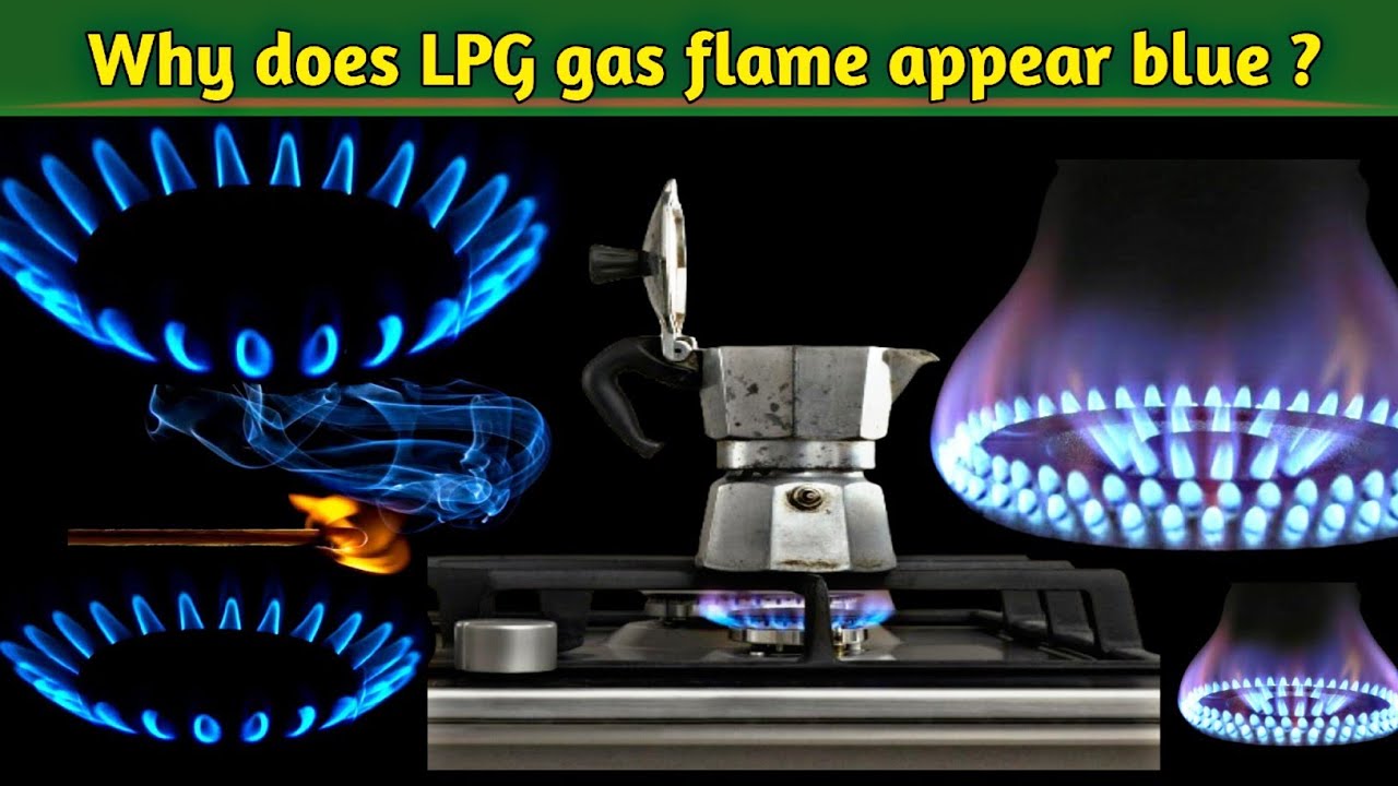 Why does LPG gas flame appear blue ? - YouTube