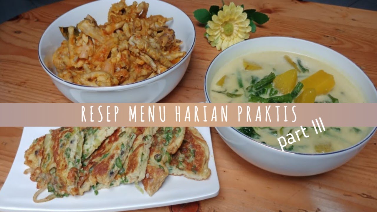 RESEP MENU HARIAN PRAKTIS PART III - YouTube