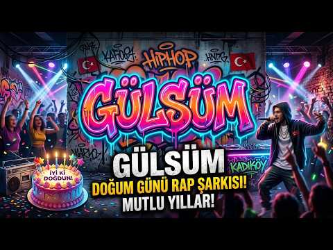 Gülsüm'e Özel Rap Doğum Günü Şarkısı | İyi Ki Doğdun Gülsüm!