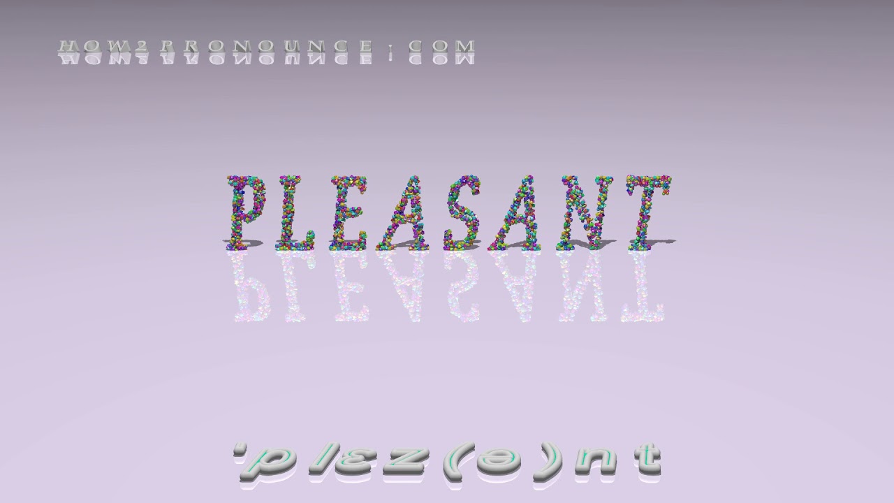 pleasant - pronunciation + Examples in sentences and phrases - YouTube