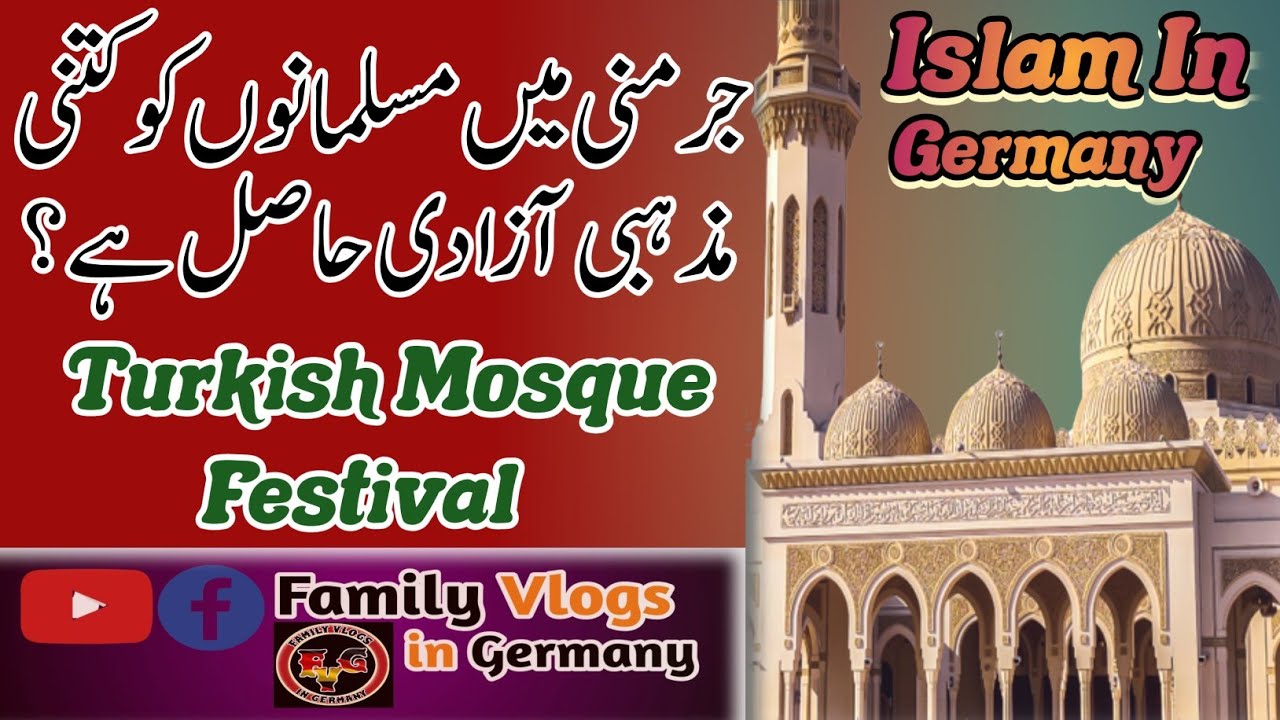 Turkish MOSQUE Festival 63 | ISLAM in Germany | Muslim's Life in ...