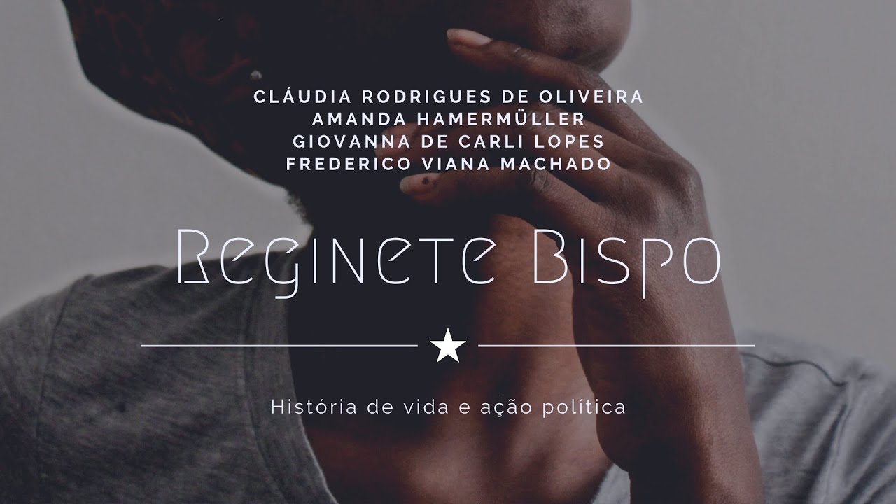 Reginete Bispo: história de vida e ação política - YouTube