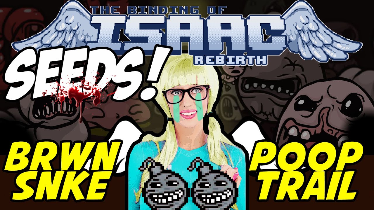 Binding of Isaac: Rebirth Seeds! - POOP TRAIL! (BRWNSNKE) - YouTube